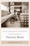 Your Checklist for What to Do After a Factory Reset – eQuipping for ...